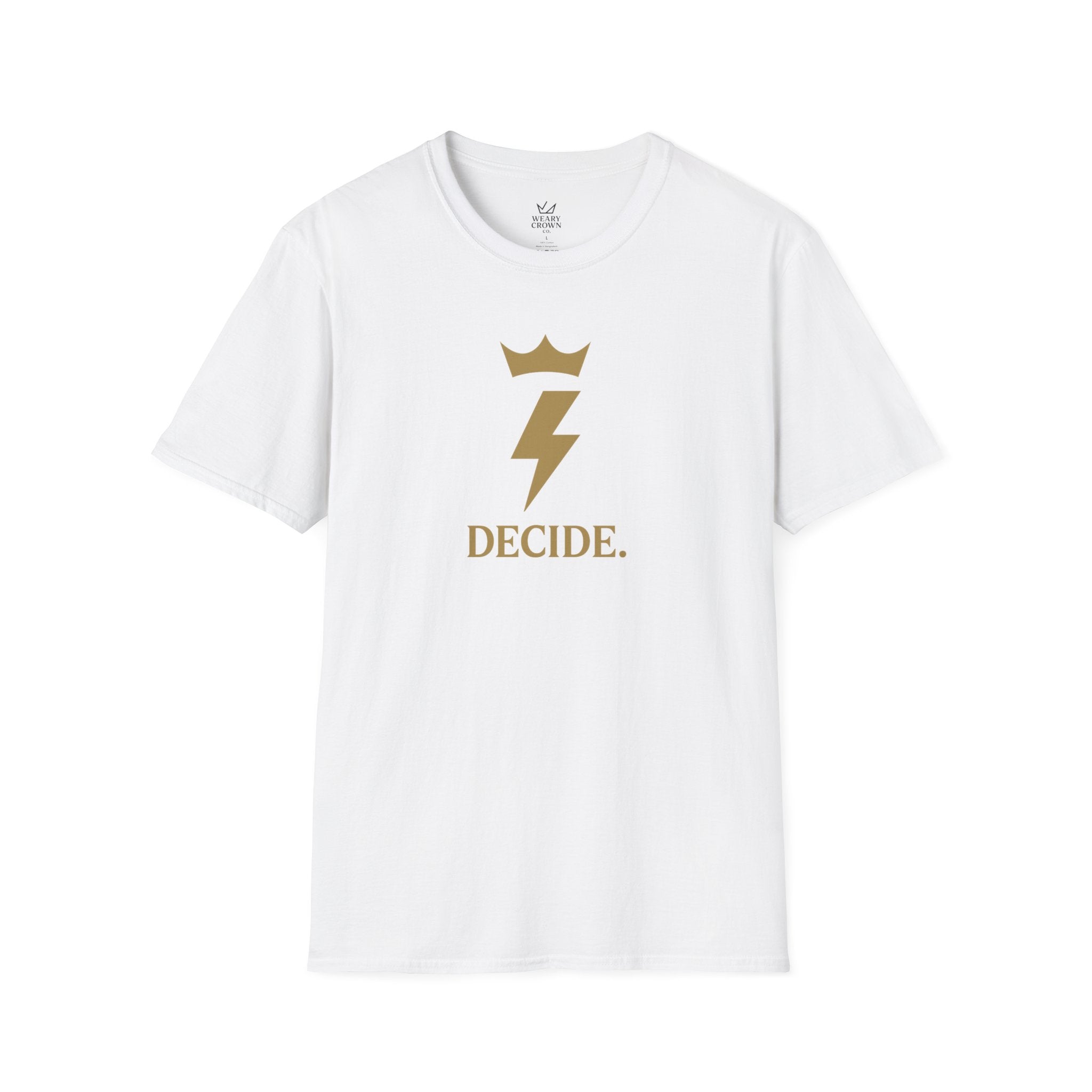 Decide Tee – Crowned Lightning Bolt Focus Motto T‑Shirt – Weary Crown Co.